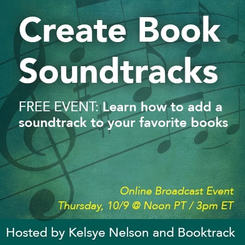 Authors: Learn How to Add a Soundtrack to Your Book with Booktrack ...